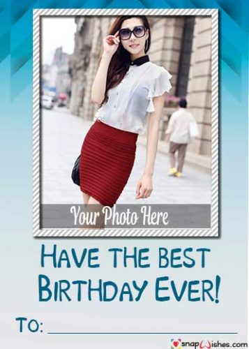 Birthday Frame for Photo Editing - Create Unique Birthday Wishes With ...