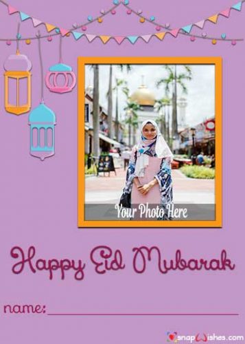 Beautiful Eid Snap Card with Name - Create Unique Birthday Wishes With ...