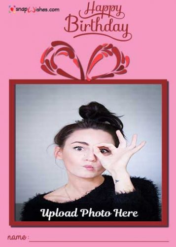 Happy Birthday Insert Photo and Name - Create Unique Birthday Wishes ...